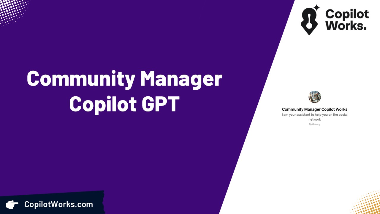 Copilot Works Community Manager votre copilot GPT